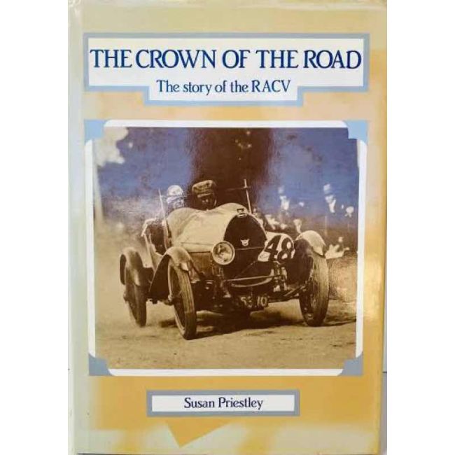 The Crown of the Road - The story of the RACV - Susan Priestly