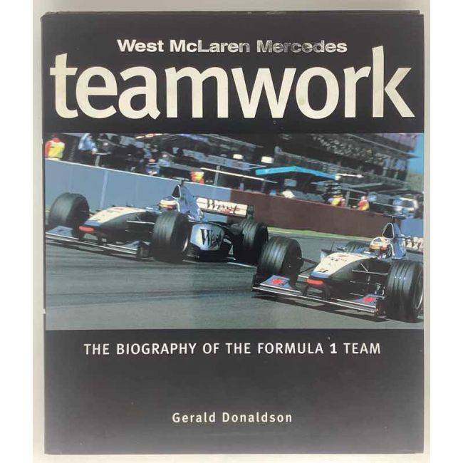 West Mclaren Mercedes - Teamwork - The Biography of the Formula 1 Team ...