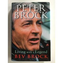 Peter Brock: Living with a Legend by Bev Brock Hardcover Book